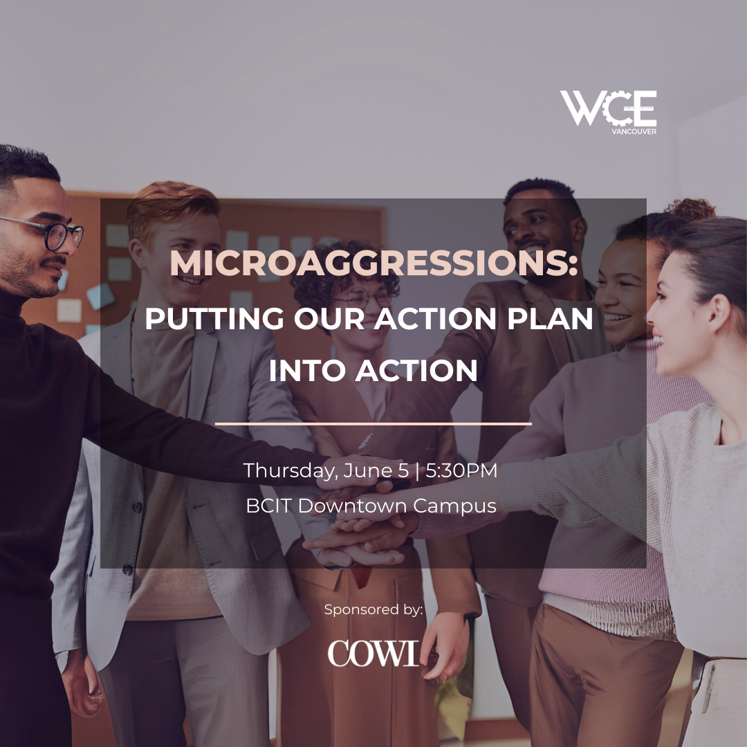 Microaggressions: Putting our Action Plan into Action – Women in Consulting Engineering Vancouver